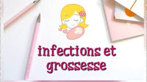 Infections durant la grossesse